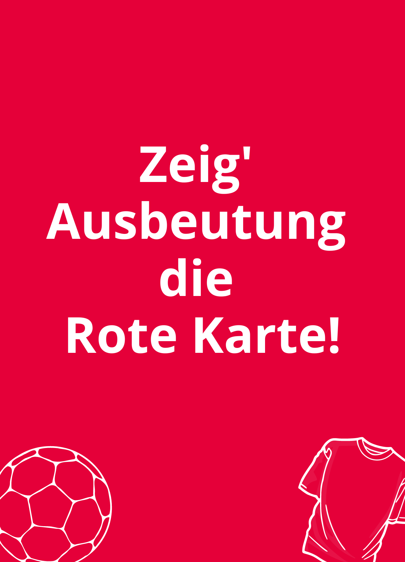Zeig' Ausbeutung die Rote Karte! - Exit Fast Fashion